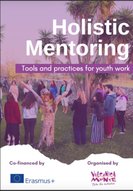 SALTO-YOUTH - Toolbox - Holistic Mentoring: tools and practices for youth work